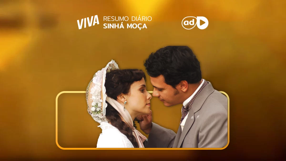 Resumo De Sinhá Moça No Viva Capítulo De Segunda Feira 17 06 2024